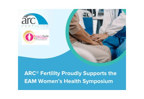 ARC Fertility Joins EAM Women’s Health in the Workplace Conference ...